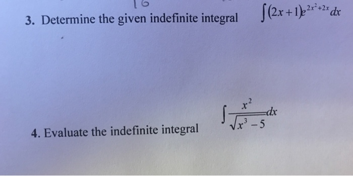 Solved Determine the given indefinite integral integral | Chegg.com