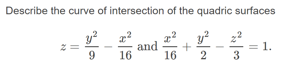 Solved Describe the curve of intersection of the quadric | Chegg.com