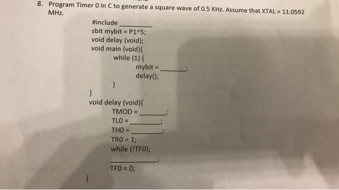 Solved 8 Program Timer O In C To Generate A Square Wave Of 