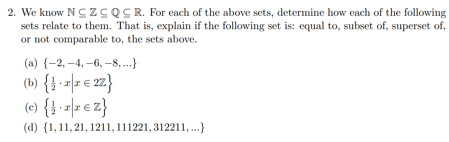 Solved 2. We know N⊆Z⊆Q⊆R. For each of the above sets, | Chegg.com