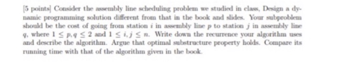 Solved 5 pointsl Consider the assembly line scheduling | Chegg.com