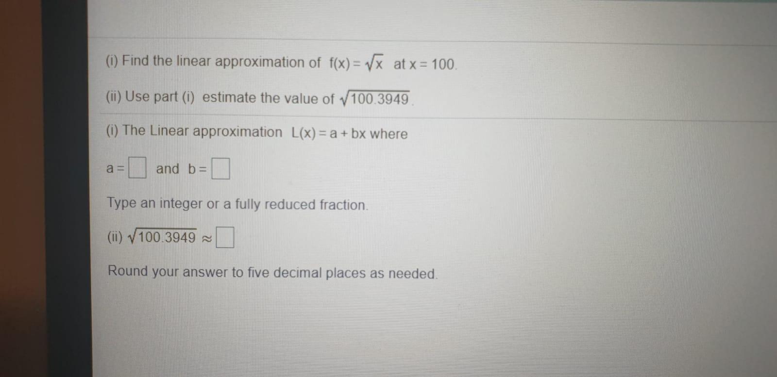 Solved (1) Find the linear approximation of f(x) = VX at x = | Chegg.com