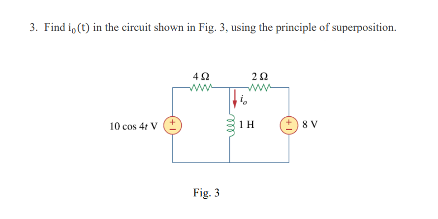 Solved 3. Find i0(t) in the circuit shown in Fig. 3, using | Chegg.com