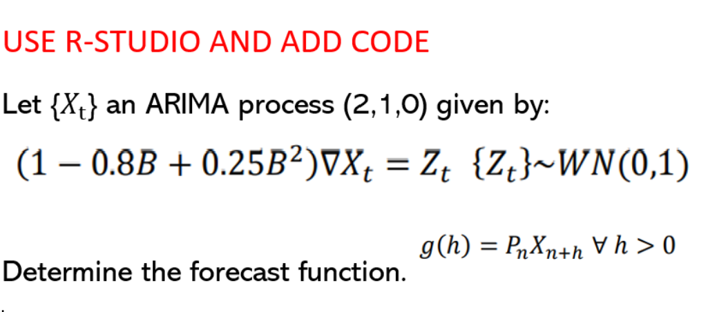 Solved Let {Xt} an ARIMA process (2,1,0) given by: | Chegg.com