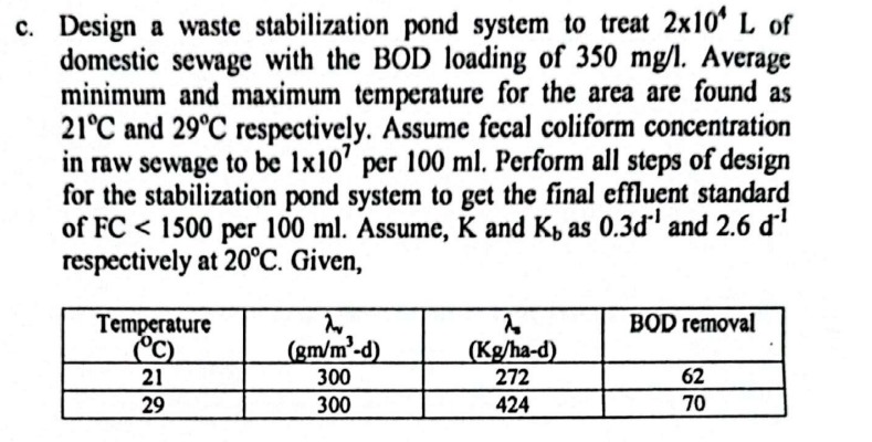 Solved Design a waste stabilization pond system to treat | Chegg.com Solved Design a waste stabilization pond system to treat | Chegg.com