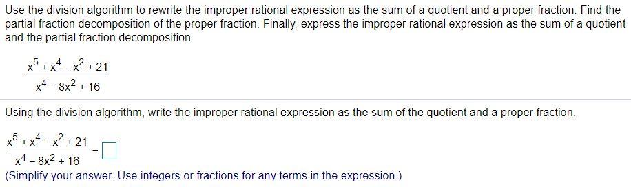 Solved Use the division algorithm to rewrite the improper | Chegg.com