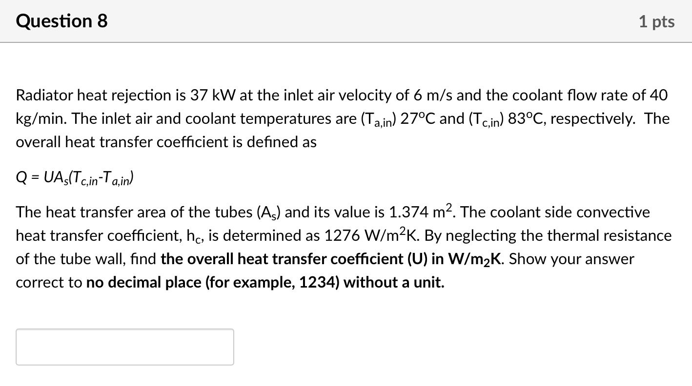 Solved Question 81 ﻿ptsRadiator heat rejection is 37kW ﻿at | Chegg.com