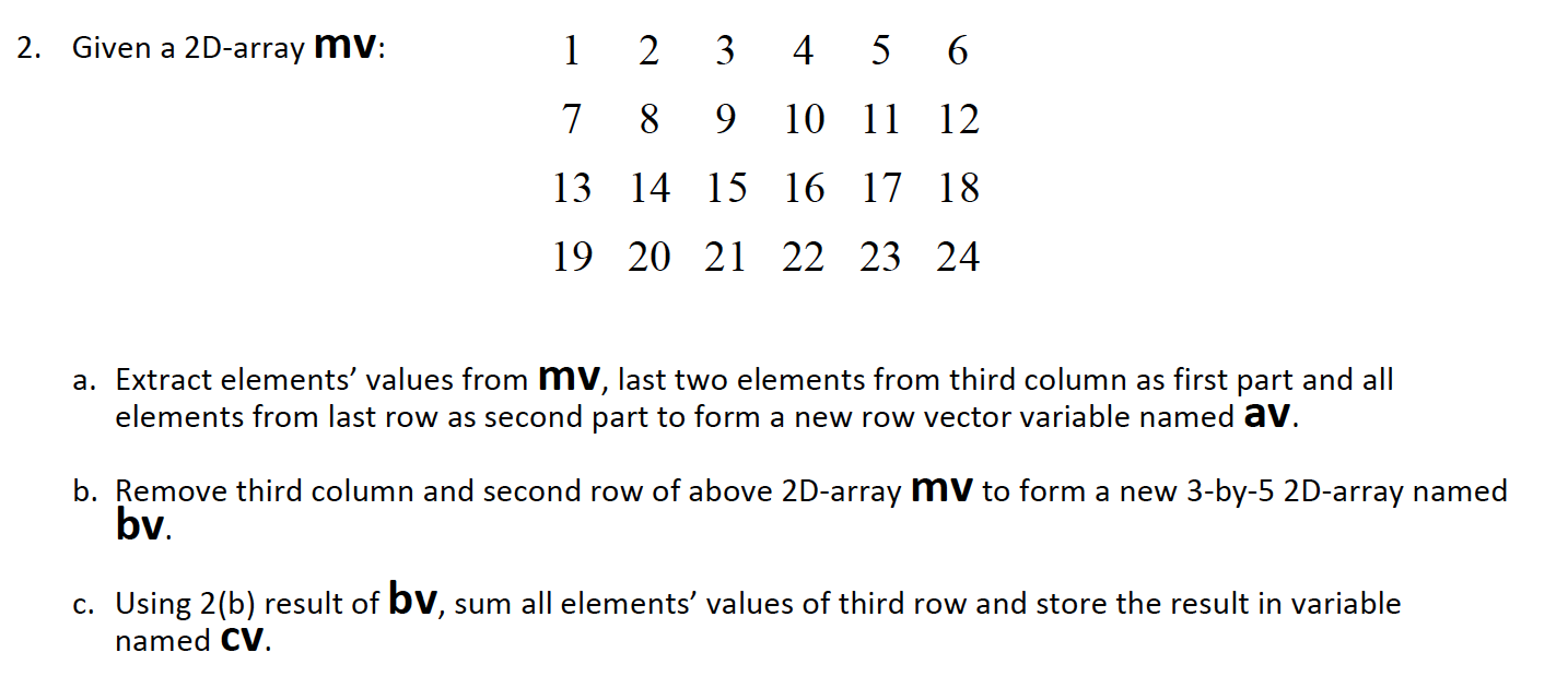 Solved 2. Given a 2D-array mv: 1 2 3 4 5 6 7 8 9 10 11 12 13 | Chegg.com