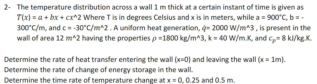 Solved 2 The Temperature Distribution Across A Wall 1 M