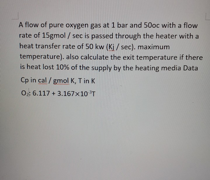 Solved A flow of pure oxygen gas at 1 bar and 50oc with a | Chegg.com