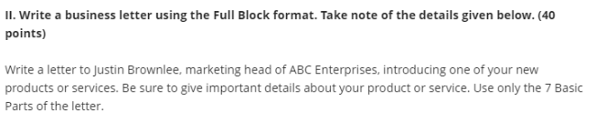 Solved II. Write a business letter using the Full Block | Chegg.com