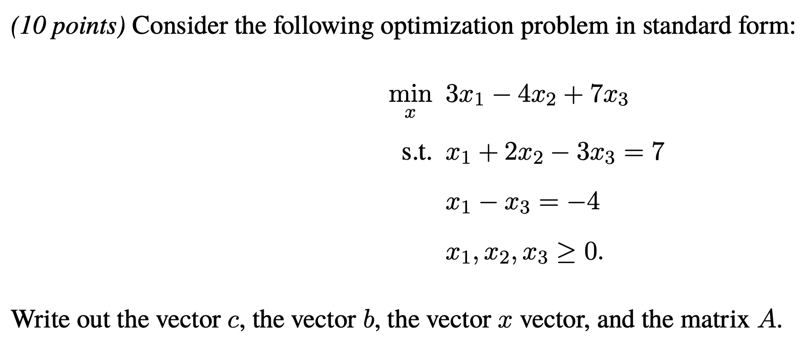 Solved (10 points) Consider the following optimization | Chegg.com