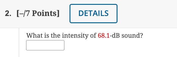 Solved What is the intensity of 68.1−dB sound?6. [-/7 | Chegg.com