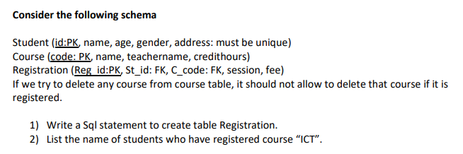 Solved Consider the following schema Student (id:PK, name, | Chegg.com