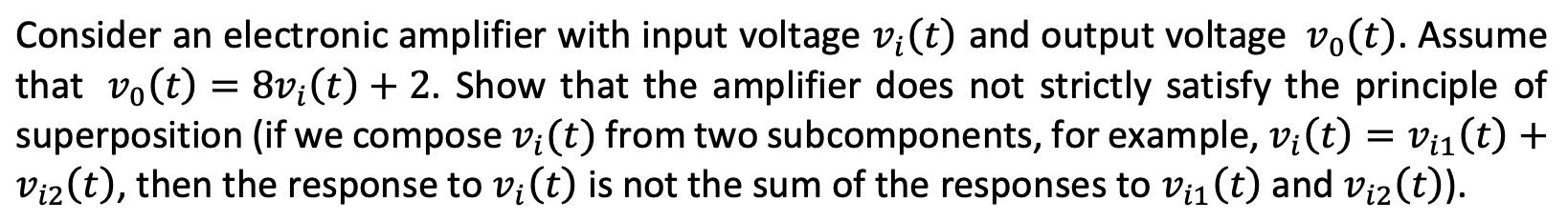 Solved Consider an electronic amplifier with input voltage | Chegg.com