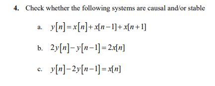 Solved Check whether the following systems are causal and/or | Chegg.com