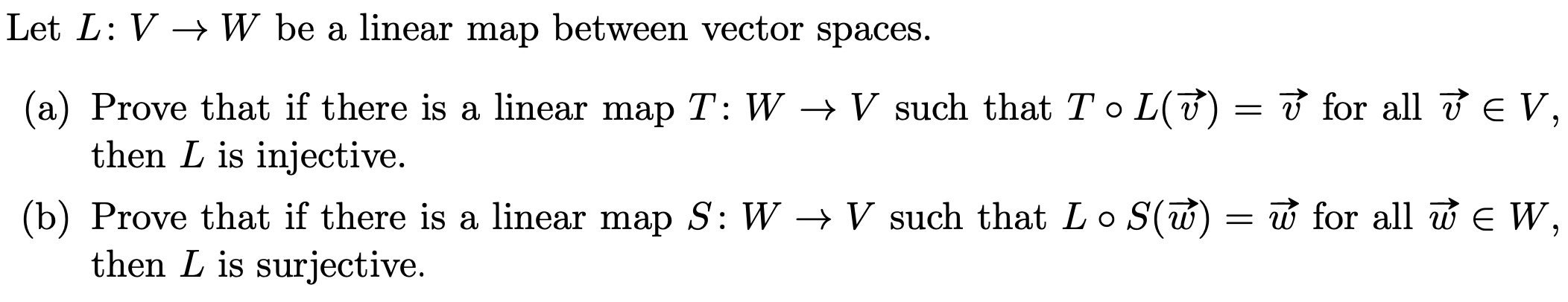 Solved Let L:V→W be a linear map between vector spaces. (a) | Chegg.com