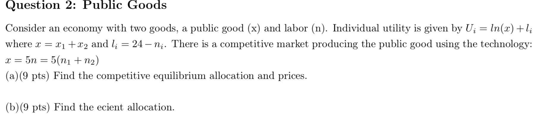 Question 2: Public Goods = = Consider an economy with | Chegg.com