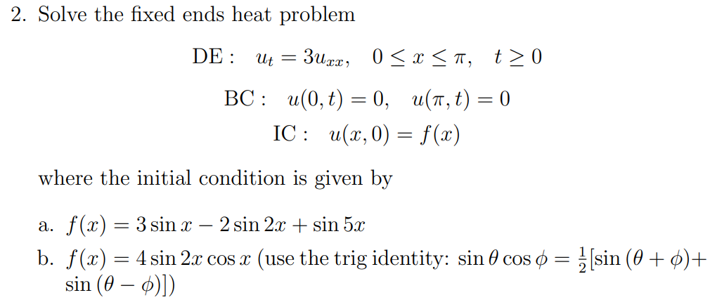 Solved 2. Solve the fixed ends heat problem | Chegg.com