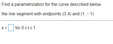 Solved Find a parametrization for the curve described below. | Chegg.com
