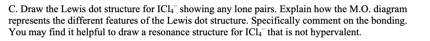 Solved C. Draw the Lewis dot structure for IC14 showing any | Chegg.com