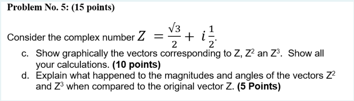 Solved Problem No. 5: (15 points) V3 1 Consider the complex | Chegg.com