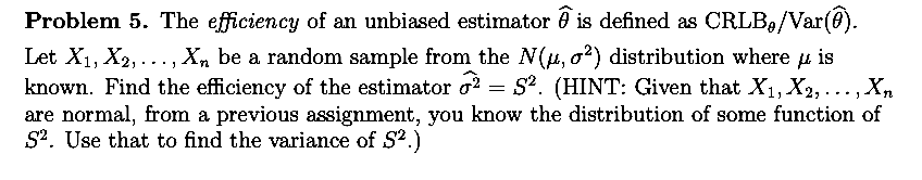 Solved Problem 5. The efficiency of an unbiased estimator θ | Chegg.com