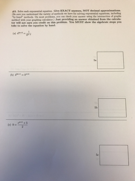 Solved Solve each exponential equation. Give EXACT answers, | Chegg.com