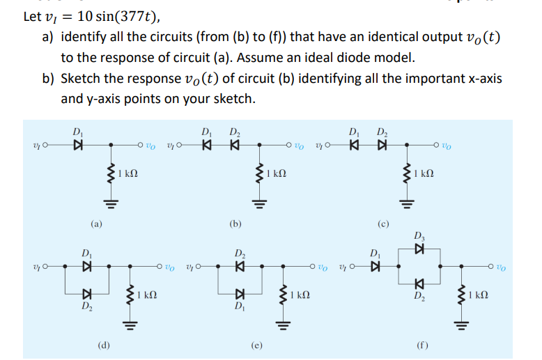 Solved Let vI=10sin(377t), a) identify all the circuits | Chegg.com