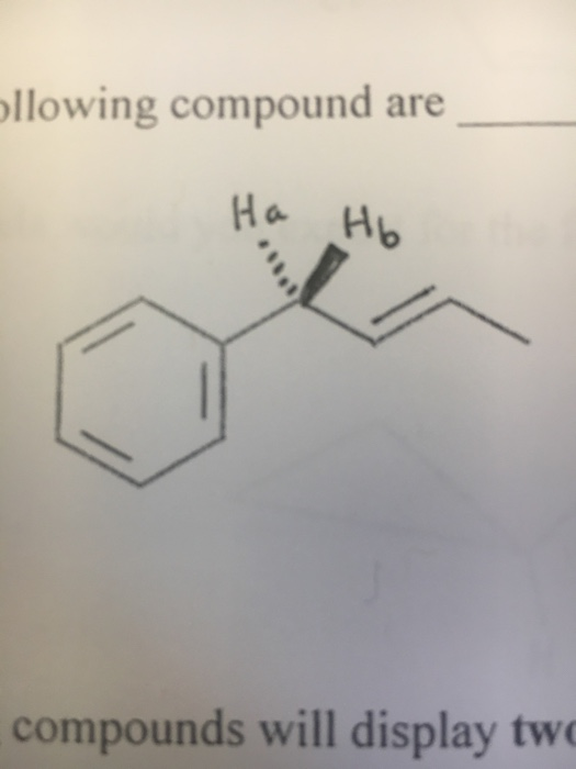 Solved llowing compound are He Ho compounds will display tw | Chegg.com