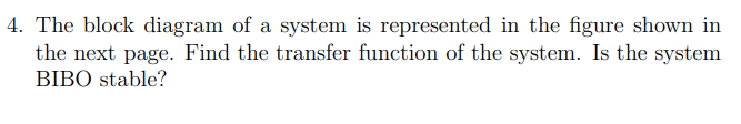 Solved 4. The block diagram of a system is represented in | Chegg.com