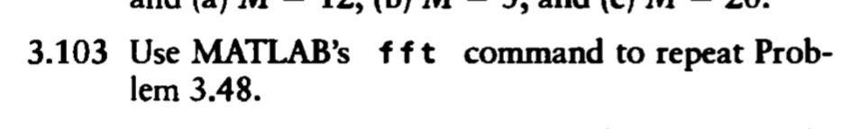 Solved 3103 Use Matlabs Fft Command To Repeat Problem 