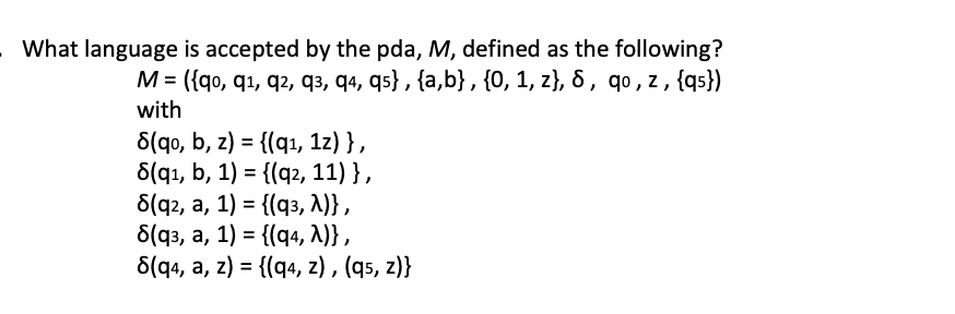 Solved What language is accepted by the pda, M, defined as | Chegg.com