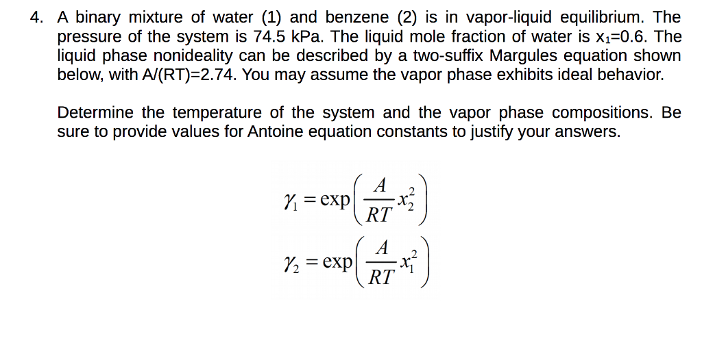Solved 4. A binary mixture of water (1) and benzene (2) is | Chegg.com