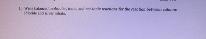 Solved 1.) Write balanced molecular, ionic, and net-ionic | Chegg.com