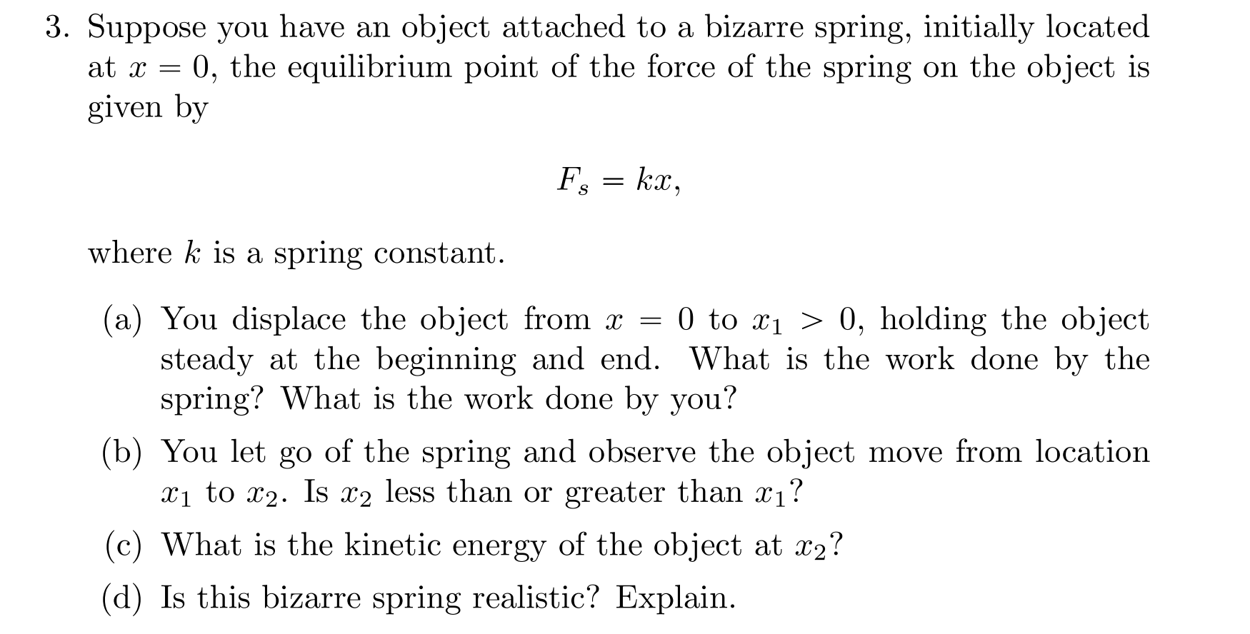 Solved 3. Suppose you have an object attached to a bizarre | Chegg.com