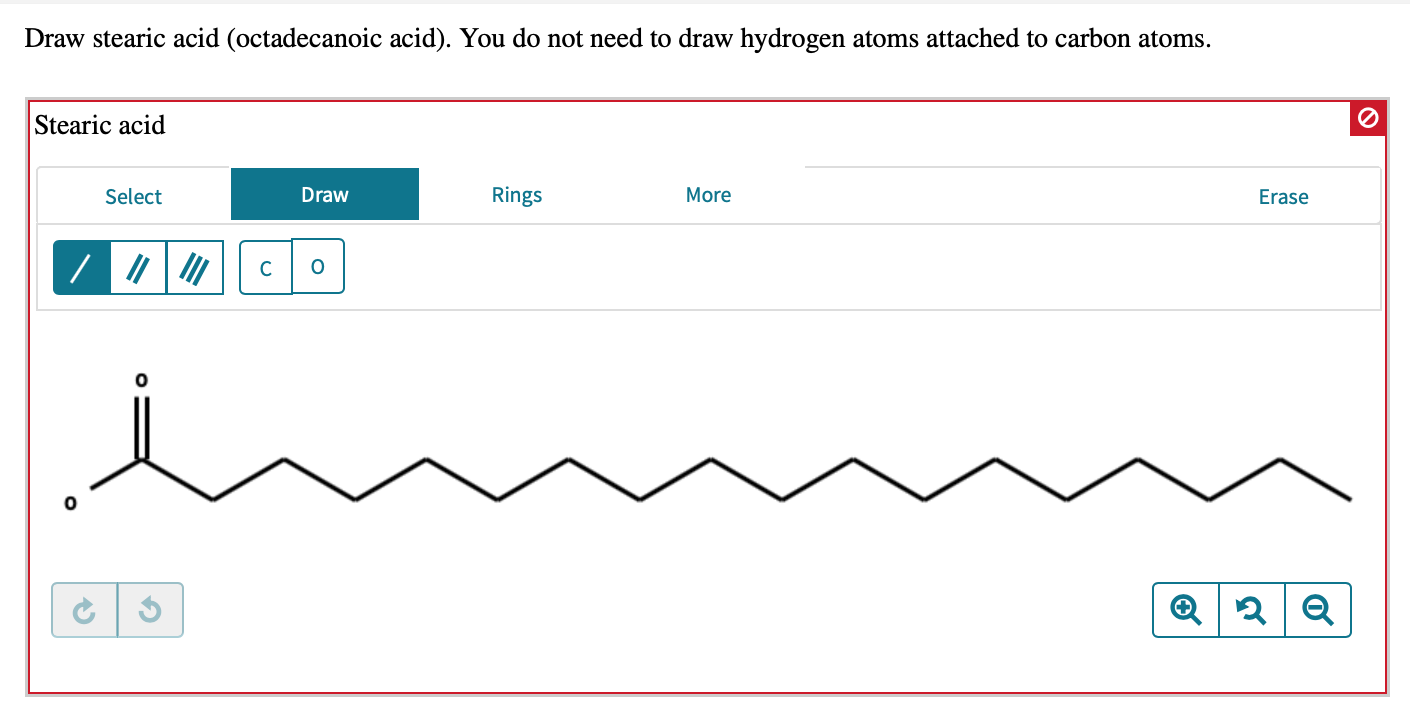 Solved Draw stearic acid (octadecanoic acid). You do not | Chegg.com