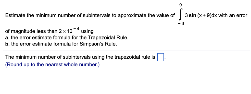 Solved Estimate the minimum number of subintervals to | Chegg.com