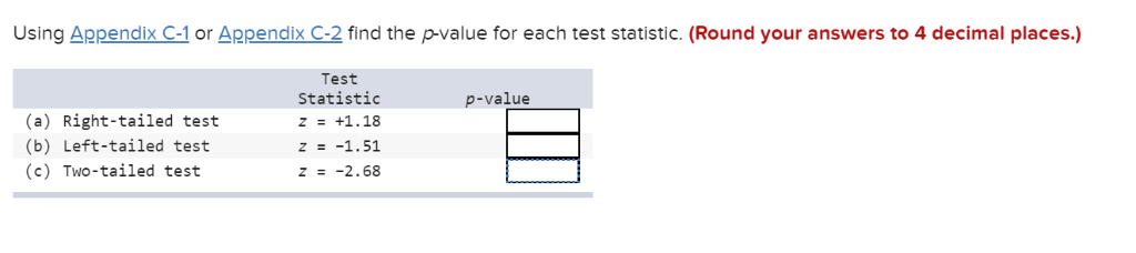 Solved Using Appendix C-1 or Appendix C-2 find the p-value | Chegg.com