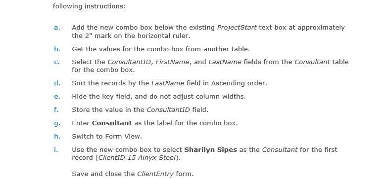 Solved 2. Modify the ClientEntry form in Form Design View by | Chegg.com
