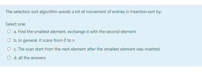Solved The selection sort algorithm avoids a lot of movement | Chegg.com