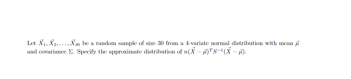 Solved Let X1, X2, ..., X30 be a random sample of size 30 | Chegg.com