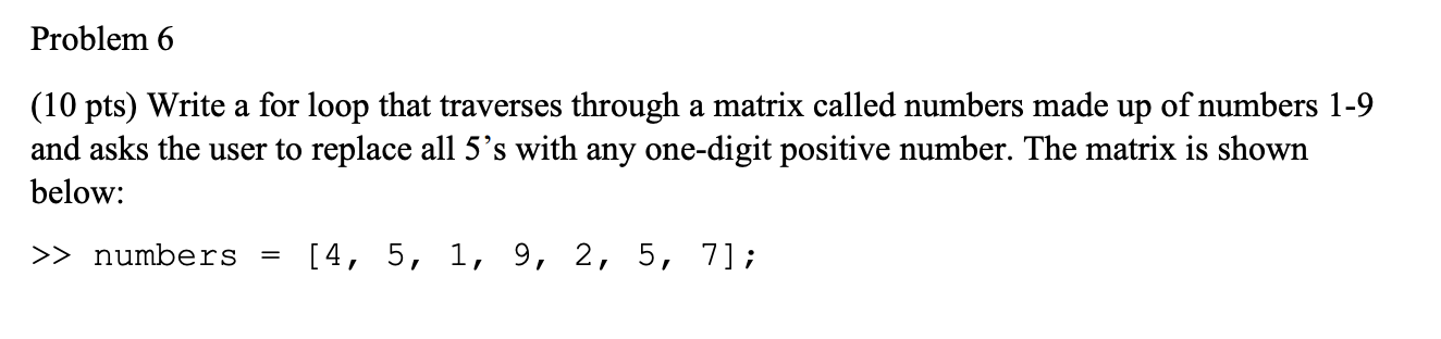 Solved Problem 6 (10 pts) Write a for loop that traverses | Chegg.com