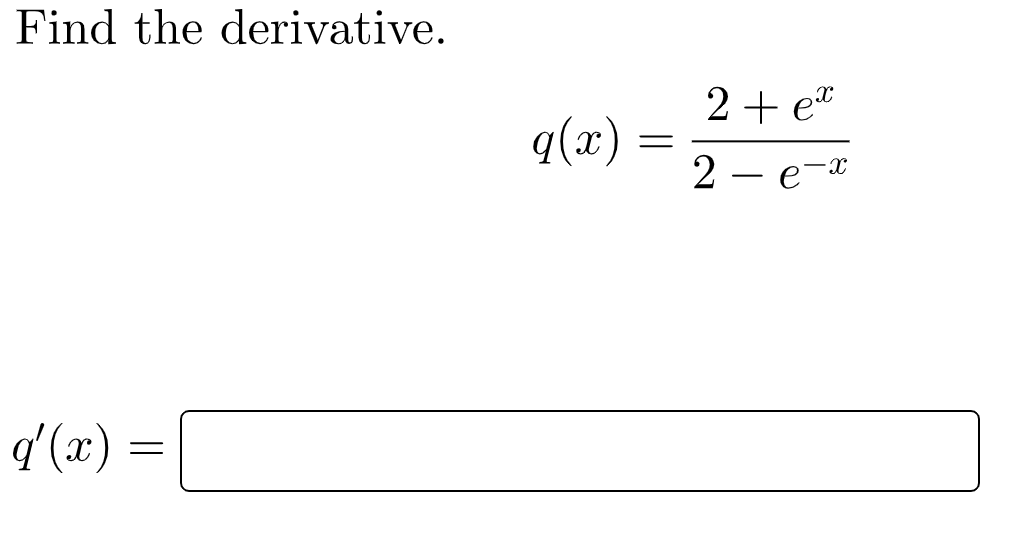 Solved Find the derivative. q(x)=2−e−x2+ex q′(x)=Find the | Chegg.com