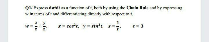 Solved Q1/ Express dw/dt as a function of t, both by using | Chegg.com