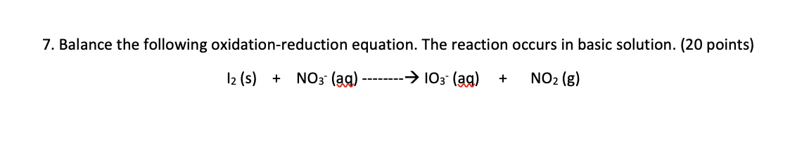 Solved 7. Balance the following oxidation-reduction | Chegg.com