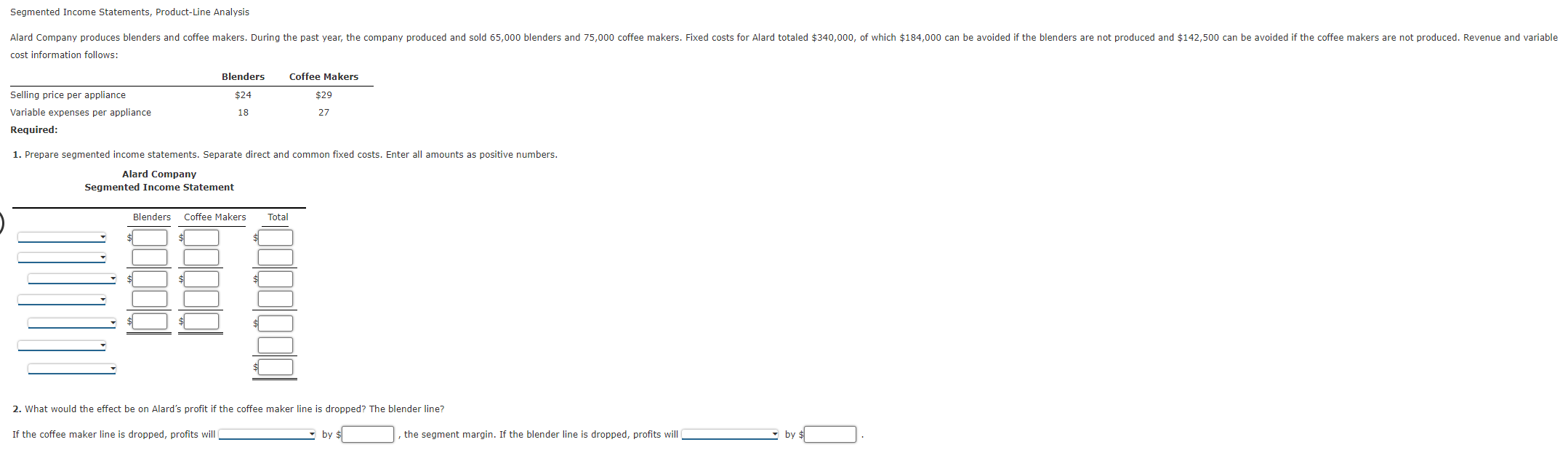 Solved 1. Prepare segmented income statements. Separate | Chegg.com