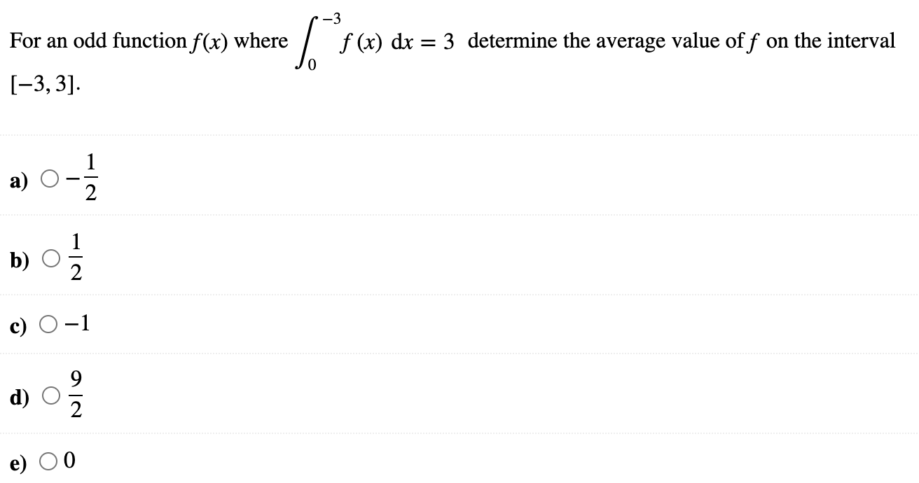 Solved -3 For an odd function f(x) where rose f (x) dx = 3 | Chegg.com