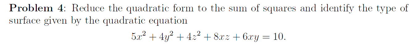 Solved Problem 4 Reduce The Quadratic Form To The Sum Of