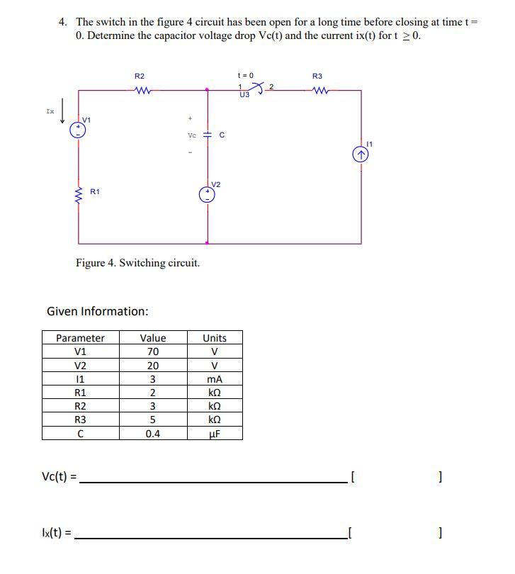 Solved 4. The switch in the figure 4 circuit has been open | Chegg.com